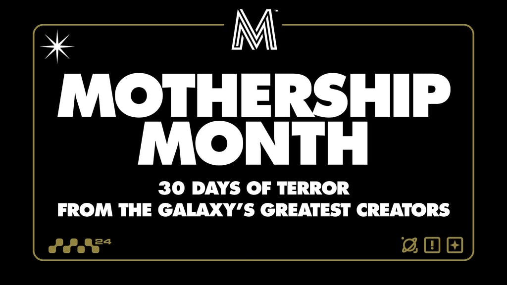 MOTHERSHIP MONTH 👽 - BackerKit